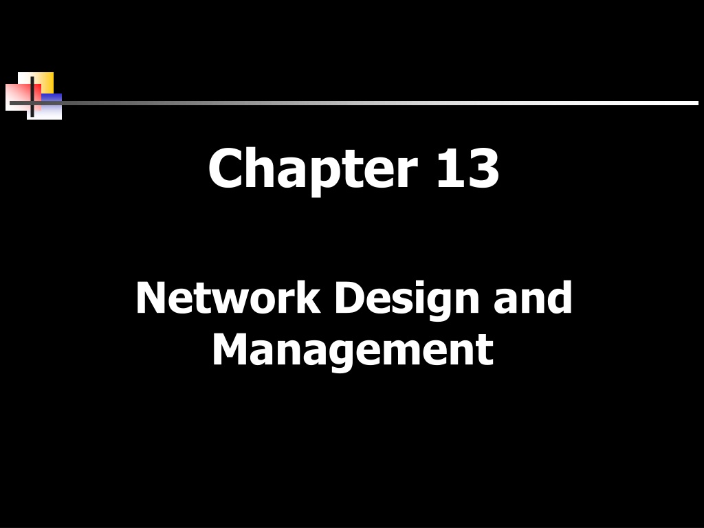 PPT - Chapter 13 Network Design and Management PowerPoint Presentation ...