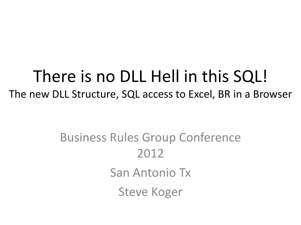 PPT - There is no DLL Hell in this SQL! The new DLL Structure, SQL ...