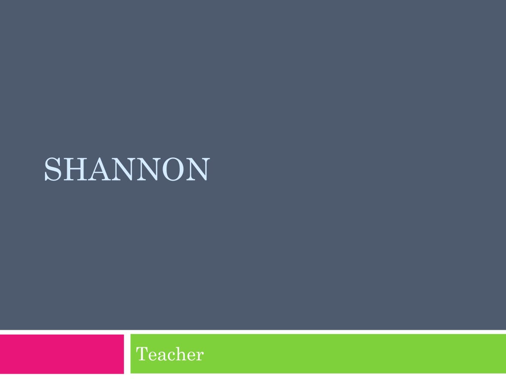 PPT - Shannon PowerPoint Presentation, free download - ID:1504681