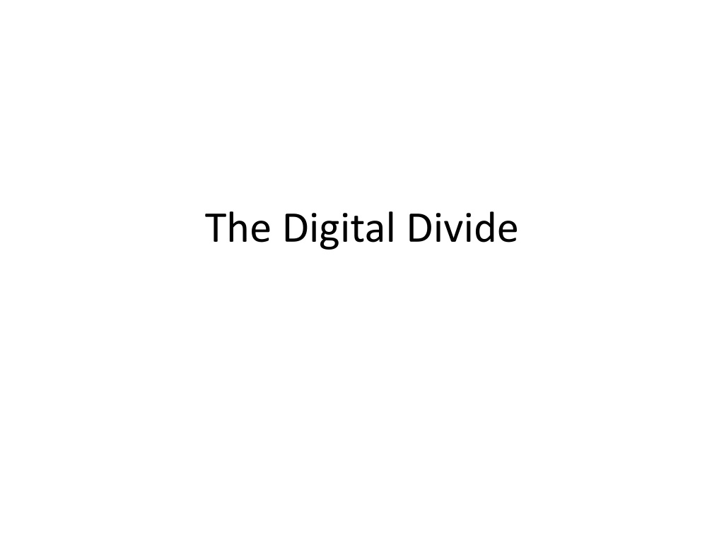 PPT - The Digital Divide PowerPoint Presentation, free download - ID ...