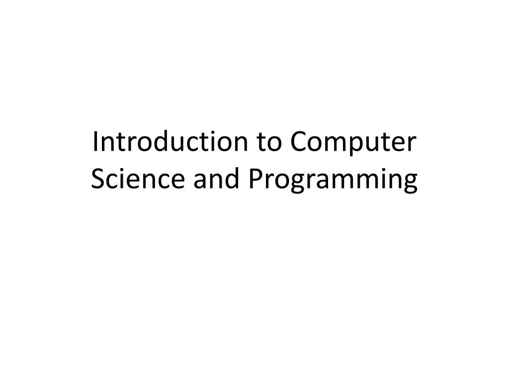 PPT - Introduction to Computer Science and Programming PowerPoint ...