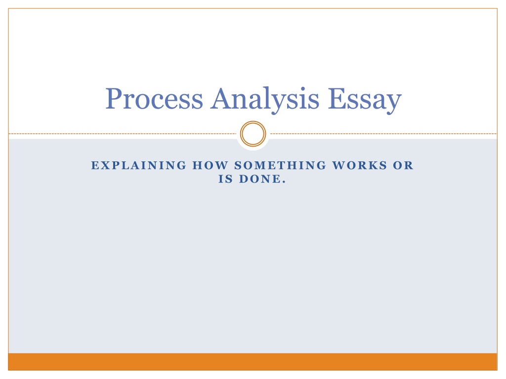 PPT - Process Analysis Essay PowerPoint Presentation, free download ...