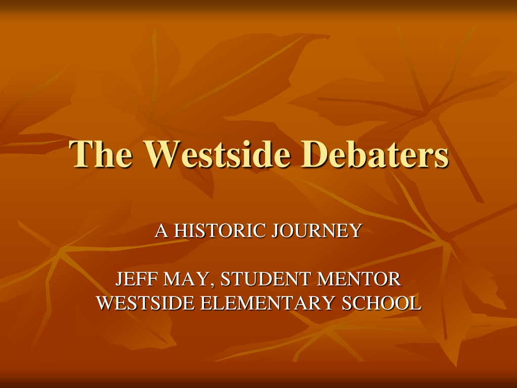 PPT - The Westside Debaters PowerPoint Presentation, free download - ID ...