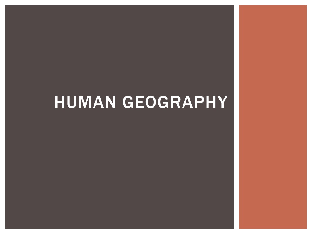 PPT - HUMAN GEOGRAPHY PowerPoint Presentation, free download - ID:1508166