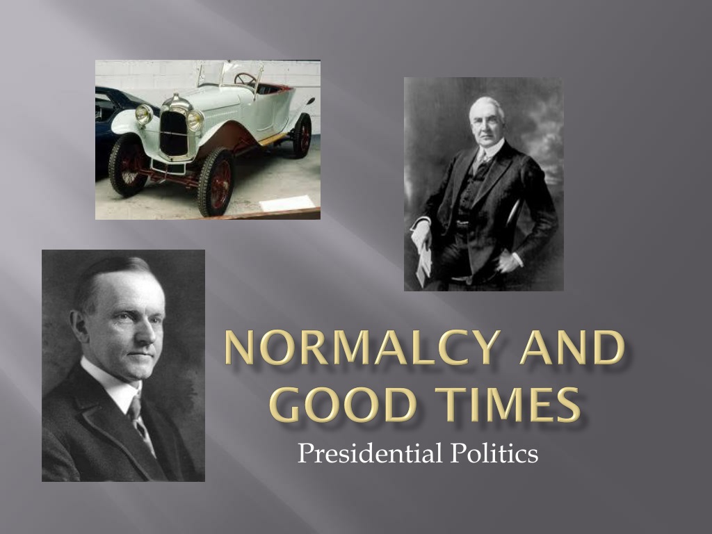 PPT - Normalcy and Good Times PowerPoint Presentation, free download ...