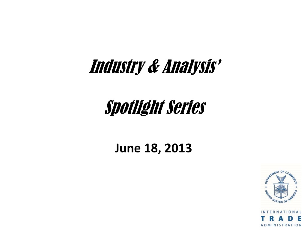 PPT - Industry & Analysis’ Spotlight Series PowerPoint Presentation ...