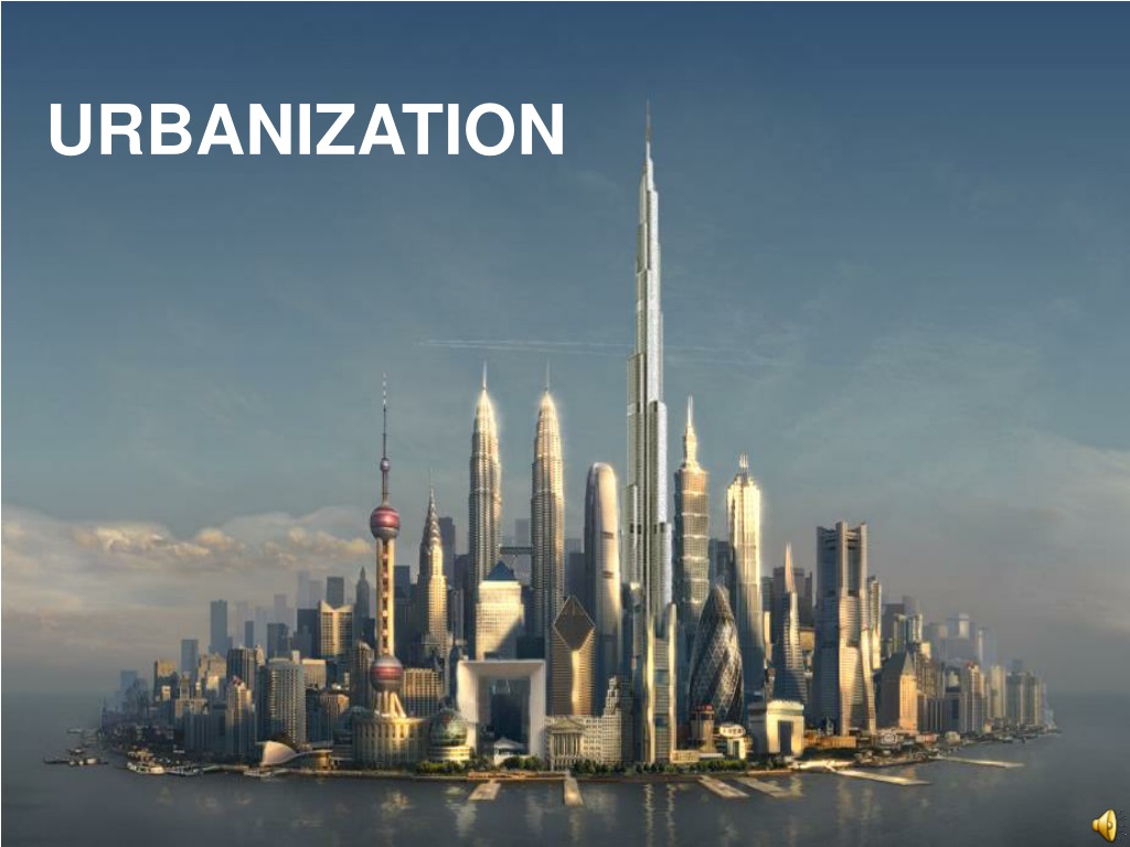 PPT - URBANIZATION PowerPoint Presentation, free download - ID:1515413