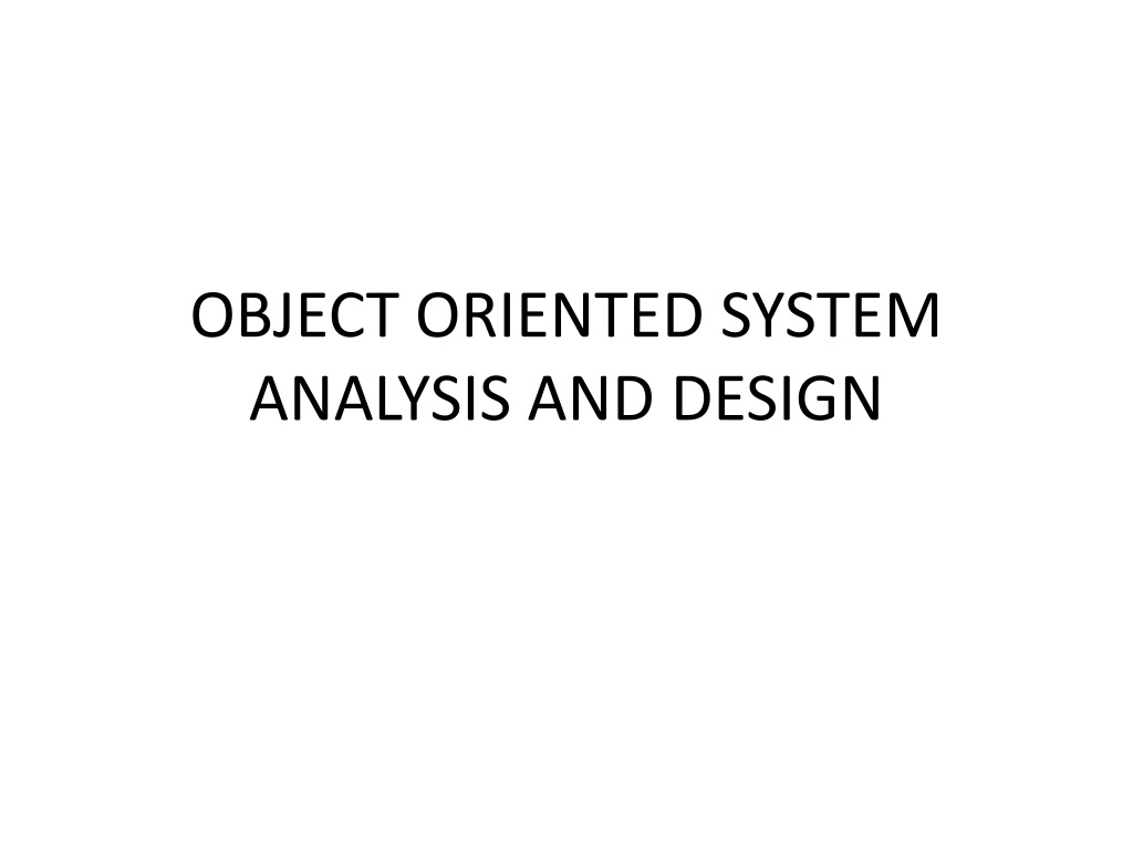 Ppt Object Oriented System Analysis And Design Powerpoint Presentation Id1516536