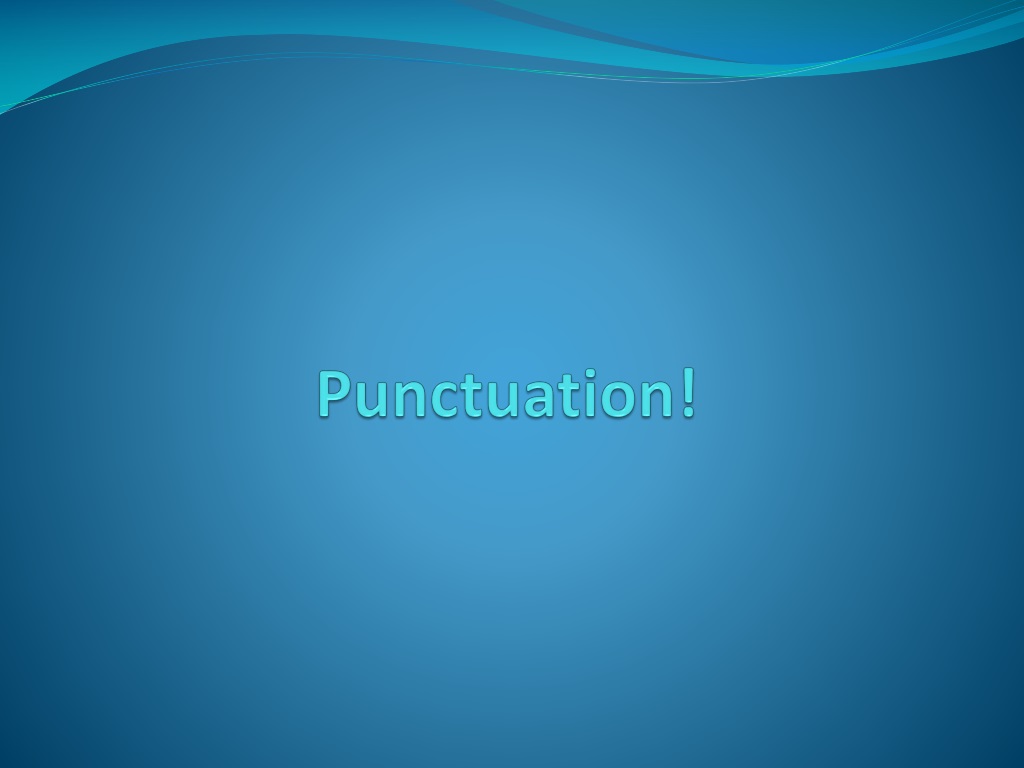 PPT - Punctuation! PowerPoint Presentation, free download - ID:1518236