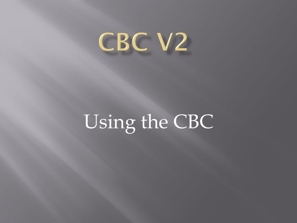 PPT - CBC v2 PowerPoint Presentation, free download - ID:1519905
