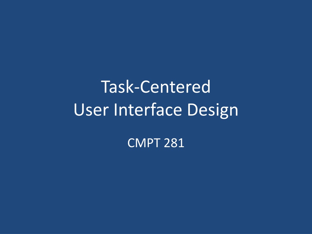 PPT - Task-Centered User Interface Design PowerPoint Presentation, free download - ID:1521281