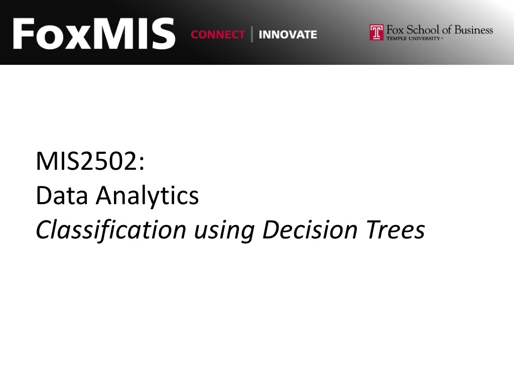 PPT - MIS2502: Data Analytics Classification using Decision Trees PowerPoint Presentation - ID ...