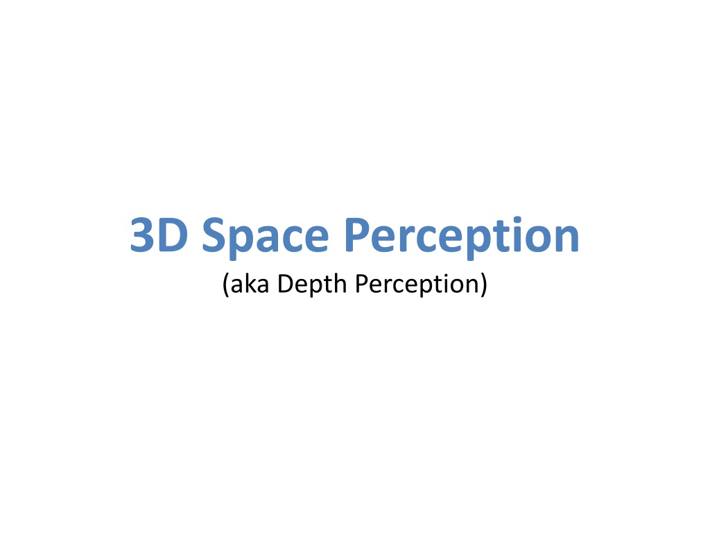 PPT - 3D Space Perception (aka Depth Perception) PowerPoint ...