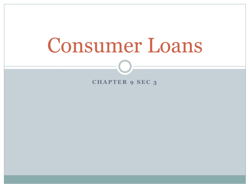 PPT - Consumer Loans PowerPoint Presentation, free download - ID:1522440