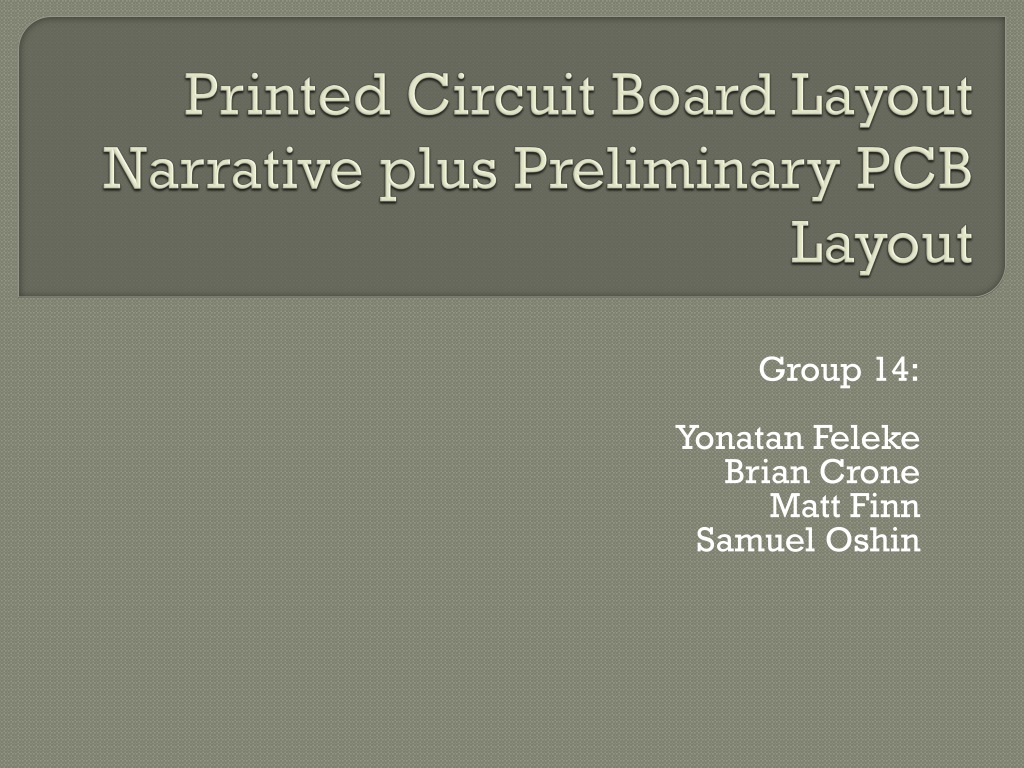 PPT - Printed Circuit Board Layout Narrative plus Preliminary PCB ...