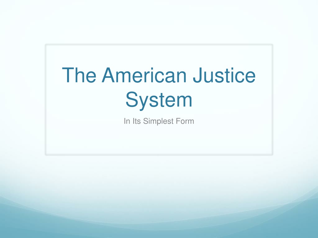 PPT - The American Justice System PowerPoint Presentation, free ...