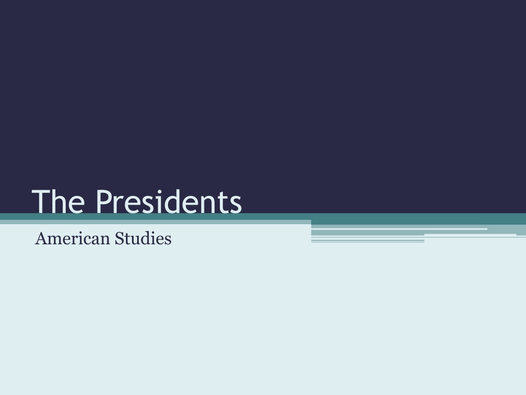 PPT - The Presidents PowerPoint Presentation, free download - ID:1524809
