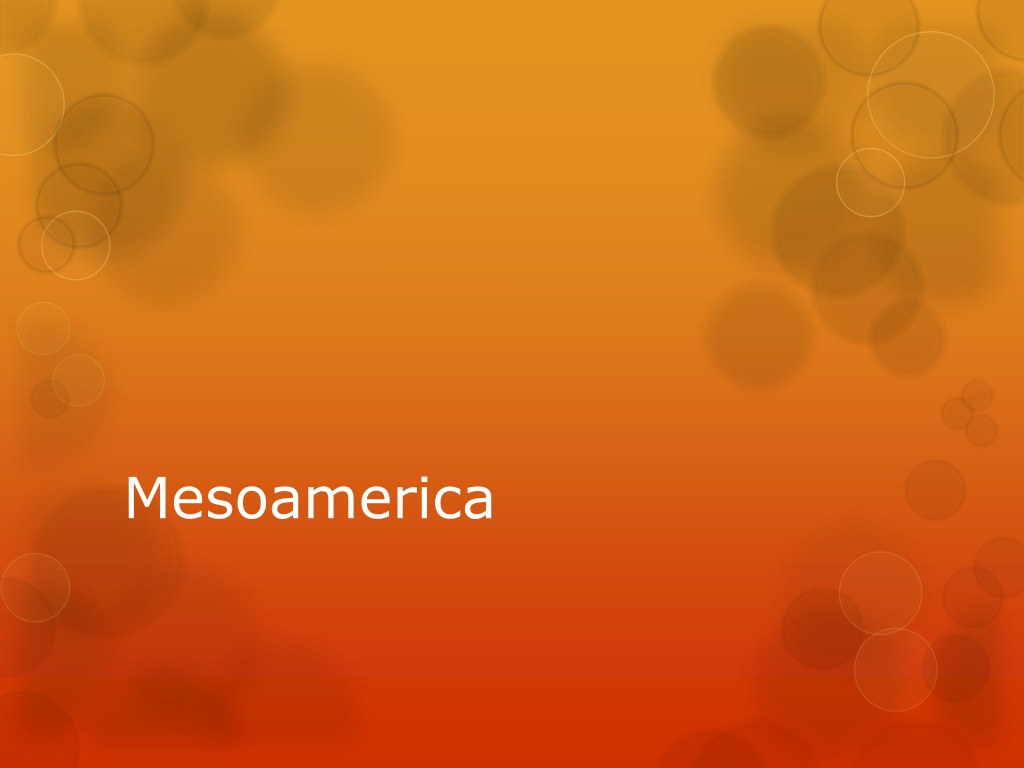 PPT - Mesoamerica PowerPoint Presentation, free download - ID:1526159