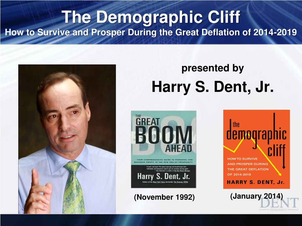 PPT - presented by Harry S. Dent, Jr. PowerPoint Presentation, free ...