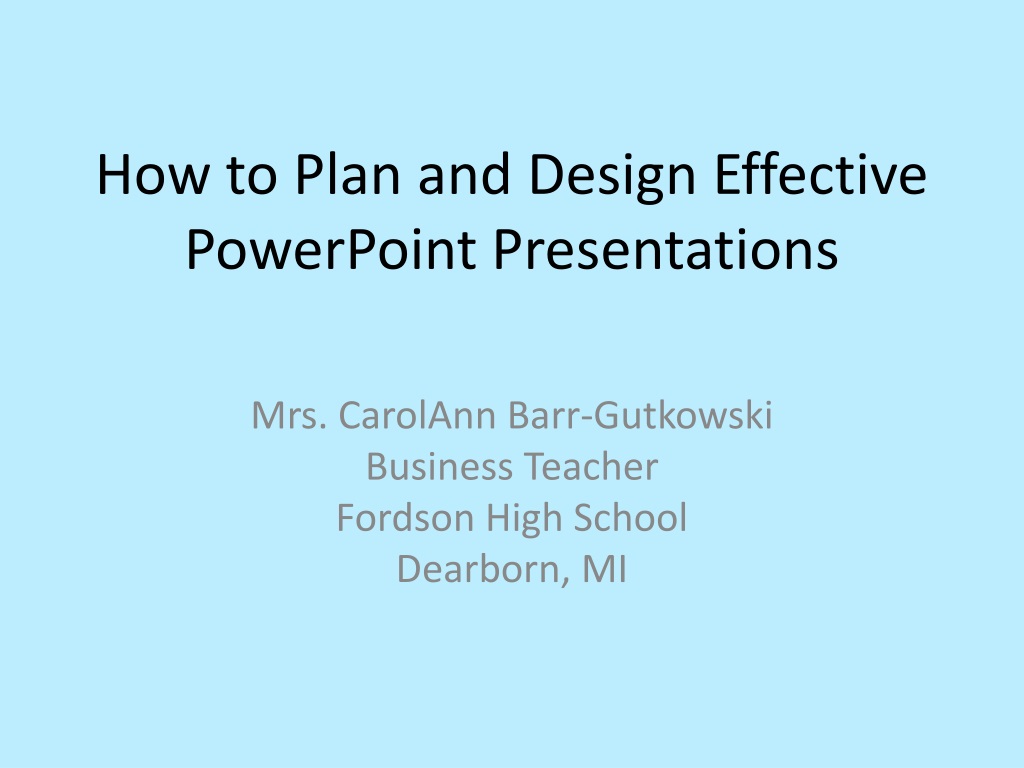 PPT - How to Plan and Design Effective PowerPoint Presentations ...