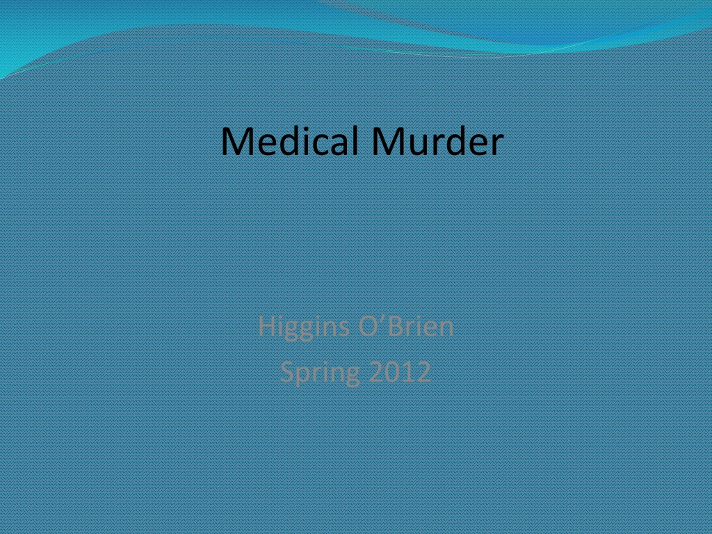 PPT - Medical Murder PowerPoint Presentation, free download - ID:1531987
