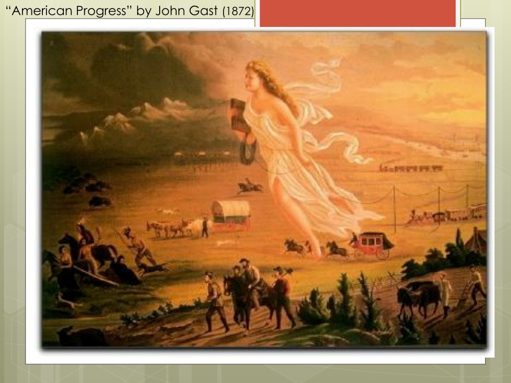 PPT - “American Progress” by John Gast (1872) PowerPoint Presentation ...