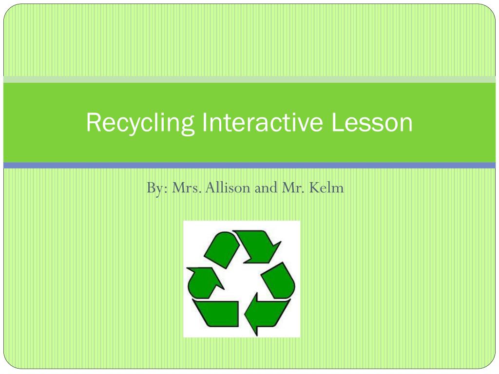 PPT - Recycling Interactive Lesson PowerPoint Presentation, free ...