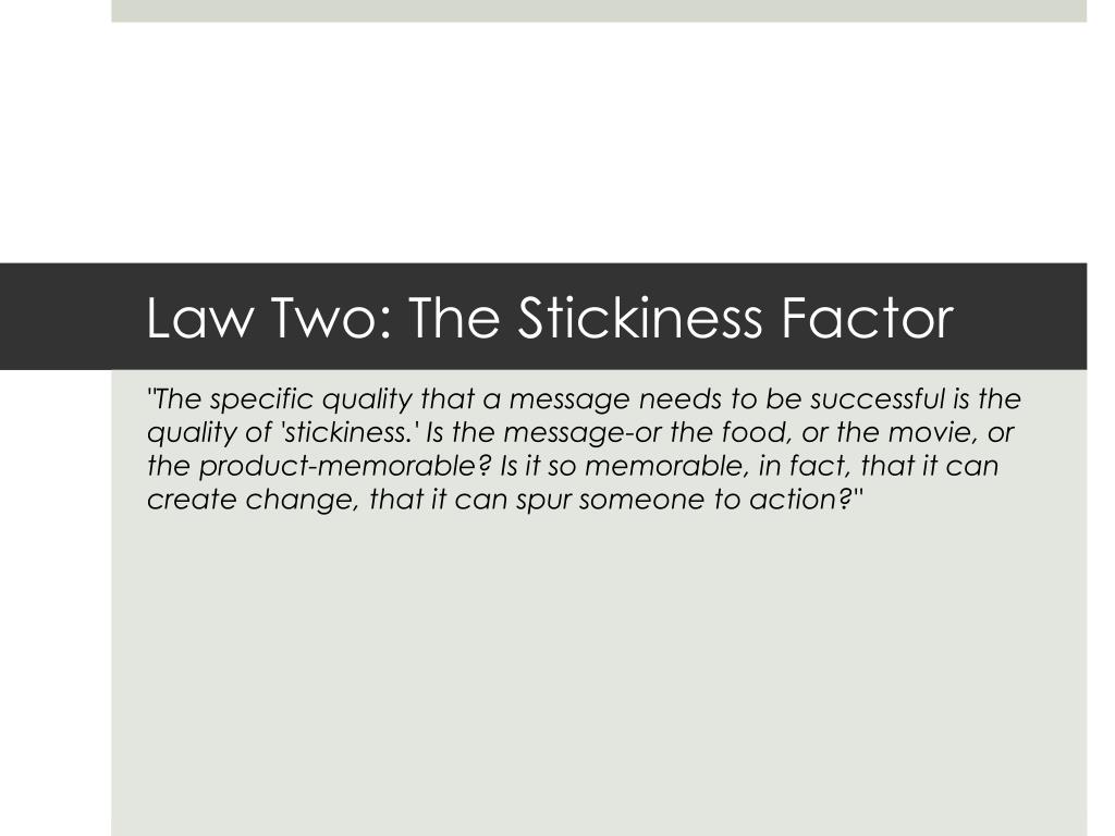 PPT - Law Two: The Stickiness Factor PowerPoint Presentation, free ...