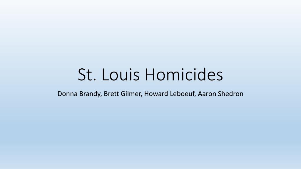 PPT - St. Louis Homicides PowerPoint Presentation, free download - ID ...