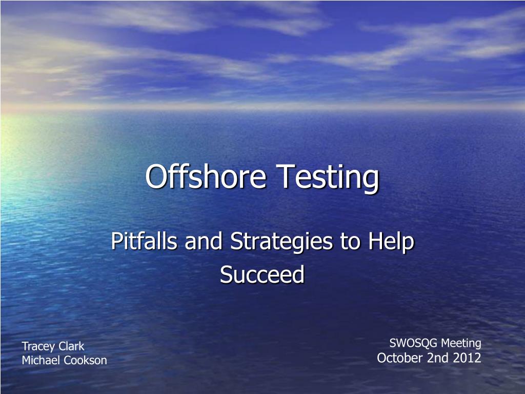 PPT - Offshore Testing PowerPoint Presentation, free download - ID:1536421