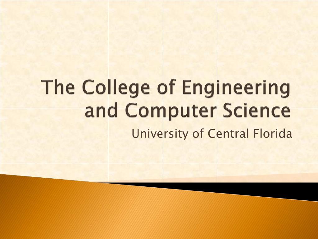 PPT - The College of Engineering and Computer Science PowerPoint ...