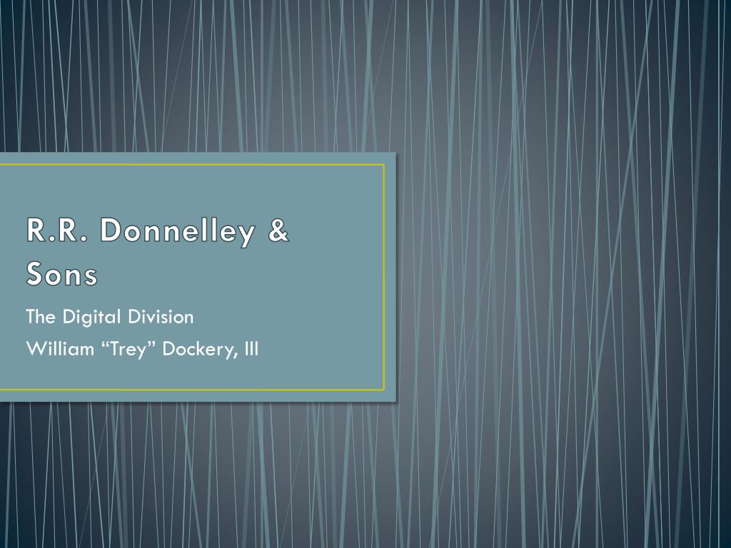 PPT - R.R. Donnelley & Sons PowerPoint Presentation, free download - ID ...