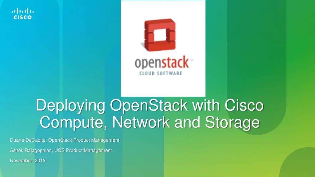PPT - Deploying OpenStack with Cisco Compute, Network and Storage PowerPoint Presentation - ID ...