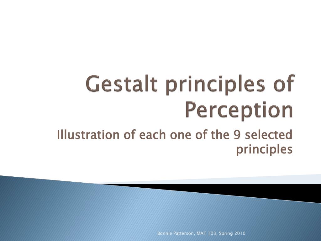 PPT - Gestalt principles of Perception PowerPoint Presentation, free ...