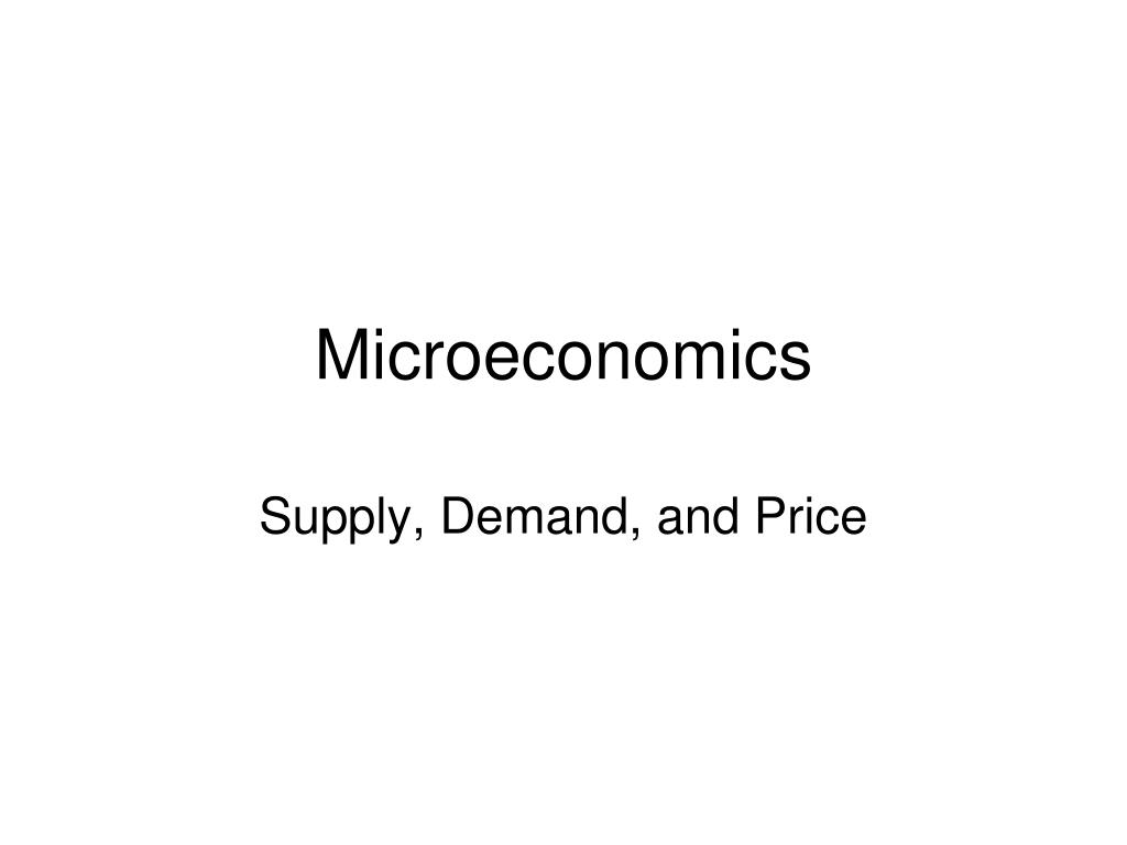 PPT - Microeconomics PowerPoint Presentation, free download - ID:1537498