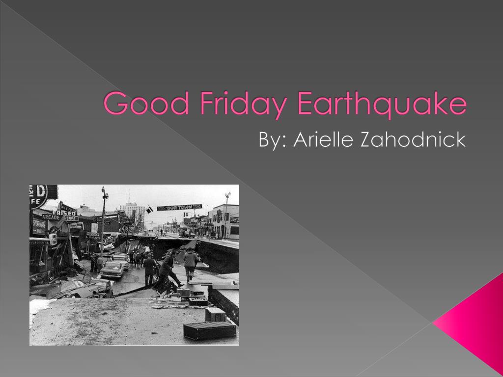 PPT - The Great Good Friday Earthquake: Tragedy and Resilience in ...