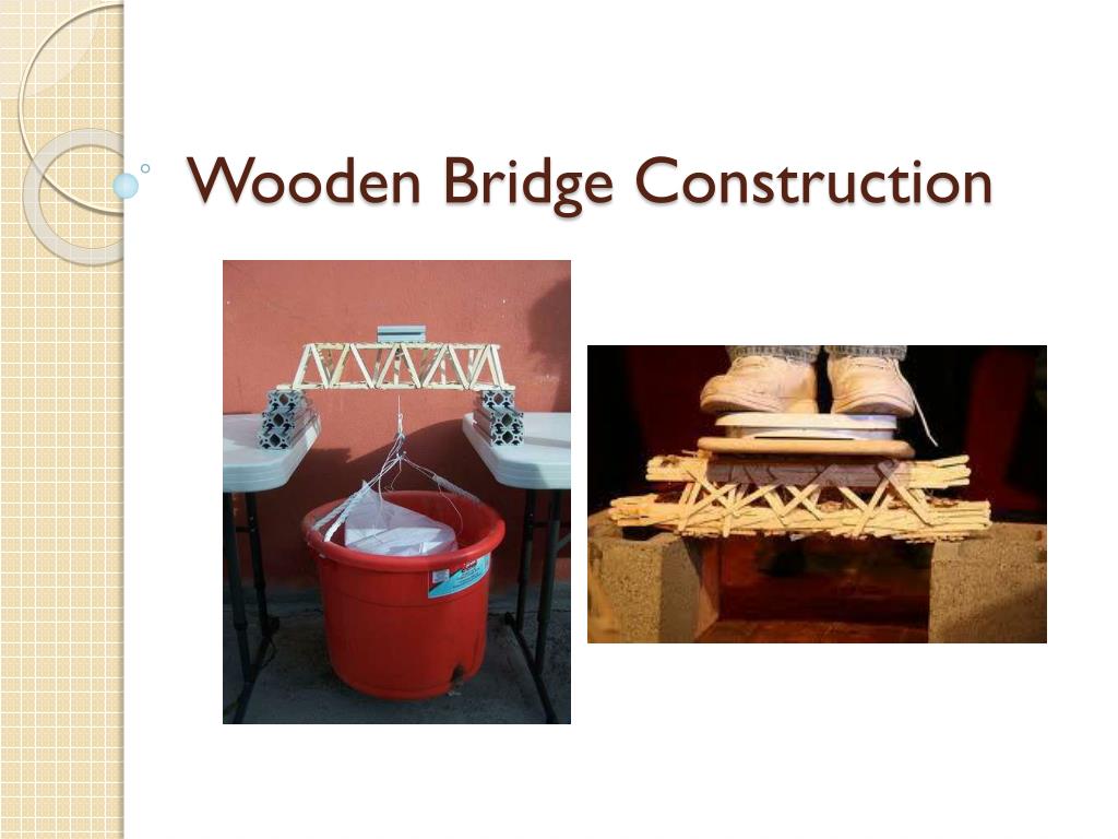 PPT - Wooden Bridge Construction PowerPoint Presentation, free download ...