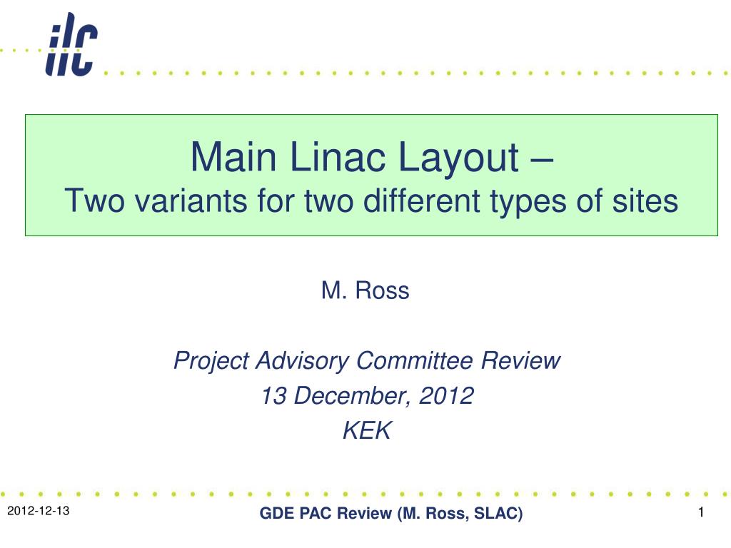 PPT - Main Linac Layout – Two variants for two different types of sites ...