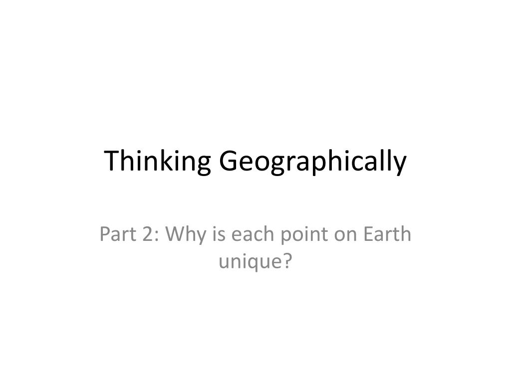 PPT - Thinking Geographically PowerPoint Presentation, free download ...
