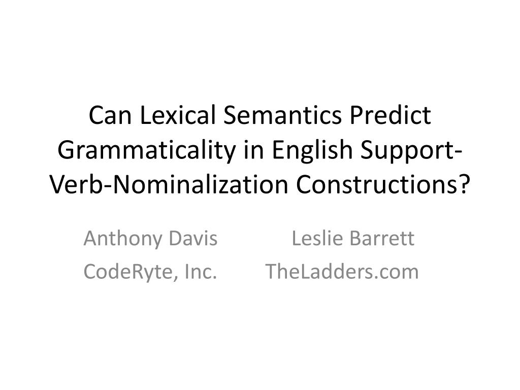 PPT - Can Lexical Semantics Predict Grammaticality in English Support ...