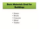 PPT - Basic Materials Used in Construction PowerPoint Presentation ...