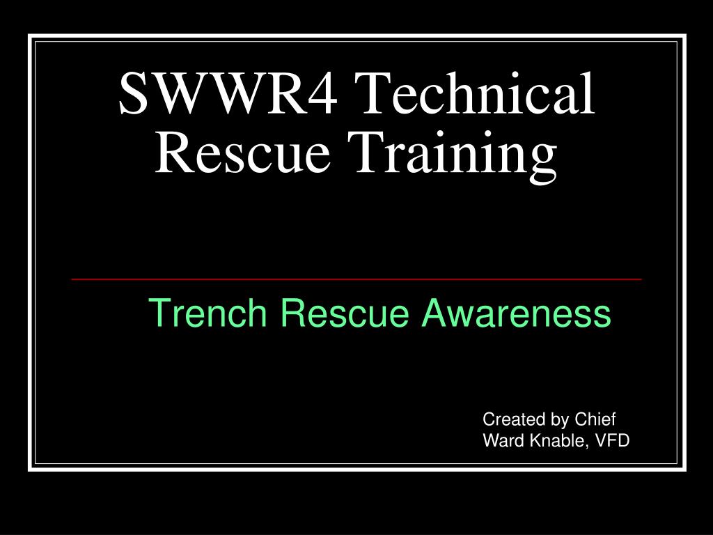 PPT - SWWR4 Technical Rescue Training PowerPoint Presentation, free ...