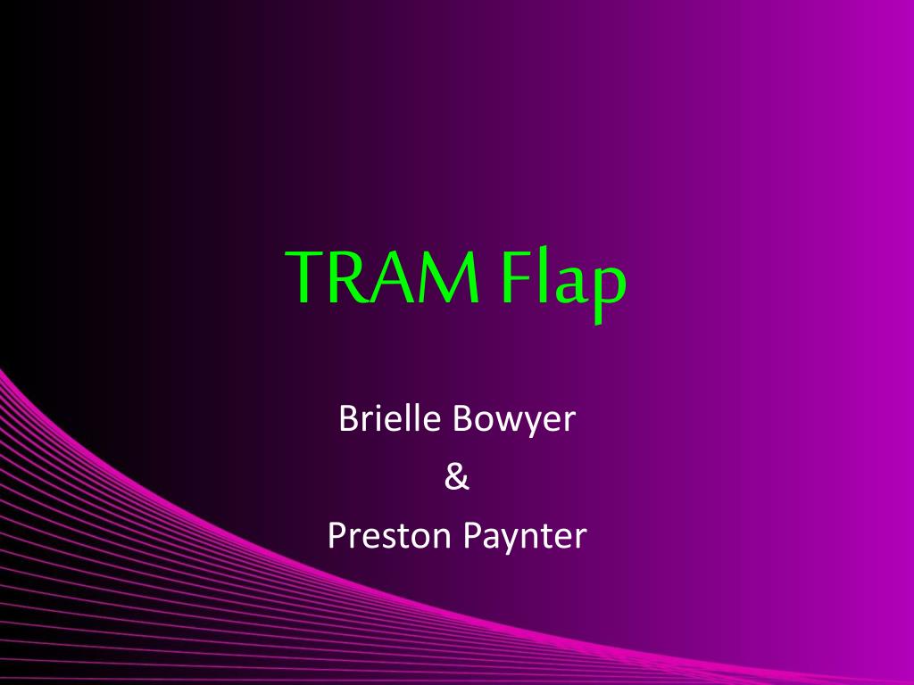 PPT - TRAM Flap PowerPoint Presentation, free download - ID:1543033