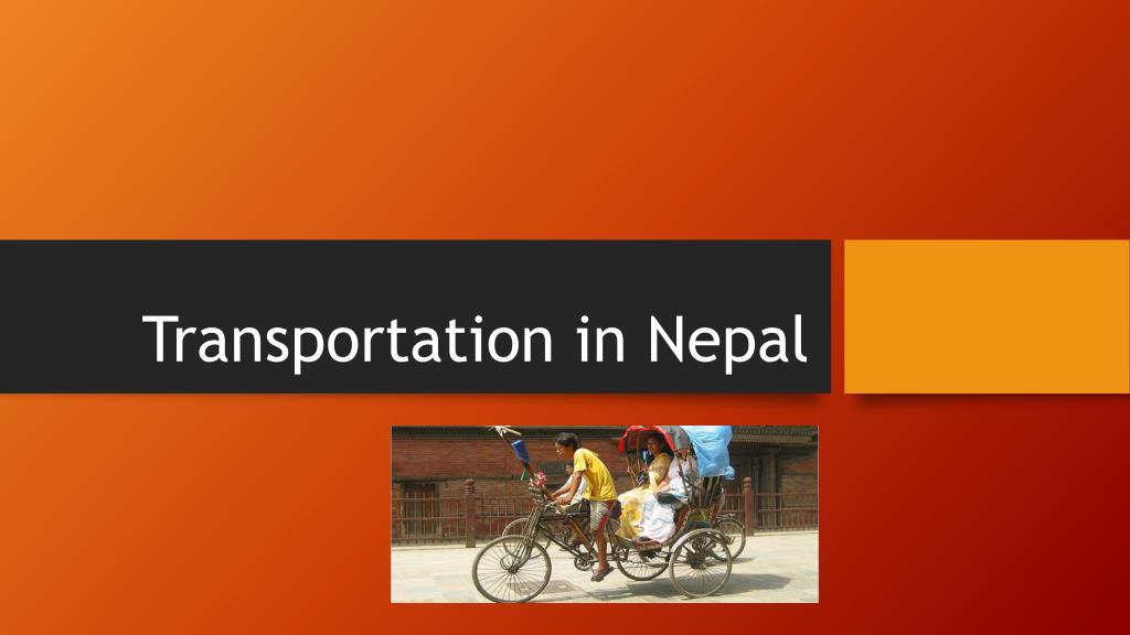 PPT - Transportation in Nepal PowerPoint Presentation, free download ...