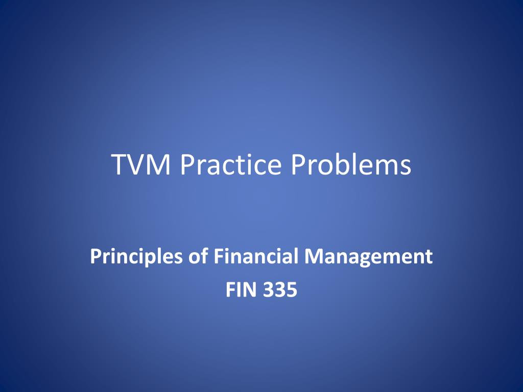 PPT - TVM Practice Problems PowerPoint Presentation, free download - ID ...
