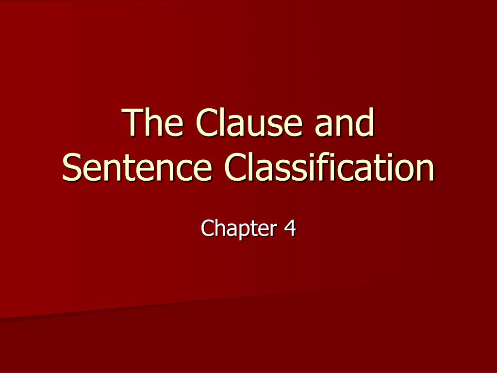 PPT - The Clause and Sentence Classification PowerPoint Presentation ...