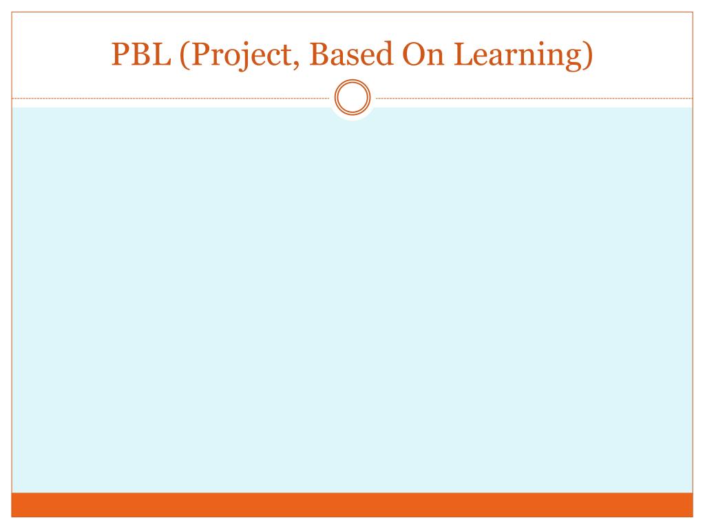 PPT - PBL (Project, Based On Learning) PowerPoint Presentation, free ...