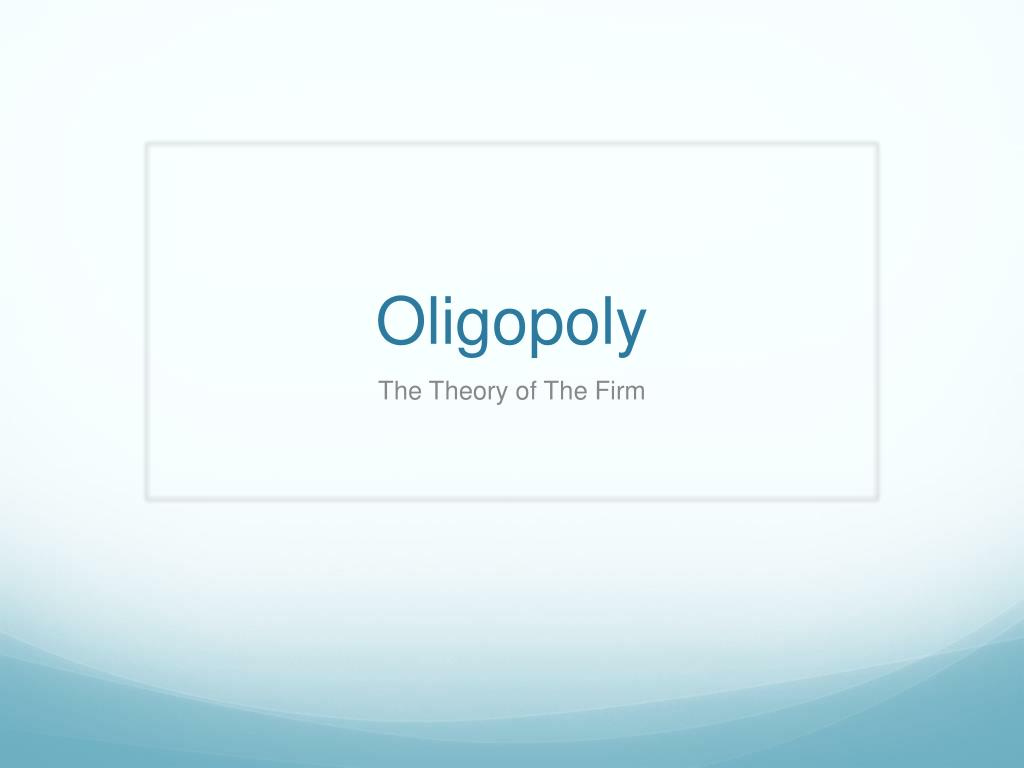 PPT - Oligopoly PowerPoint Presentation, free download - ID:1548040