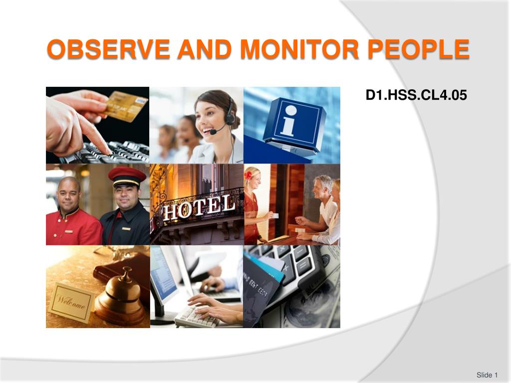 PPT - OBSERVE AND MONITOR PEOPLE PowerPoint Presentation, free download ...