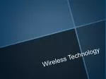 PPT - WIRELESS TECHNOLOGY PowerPoint Presentation, free download - ID ...